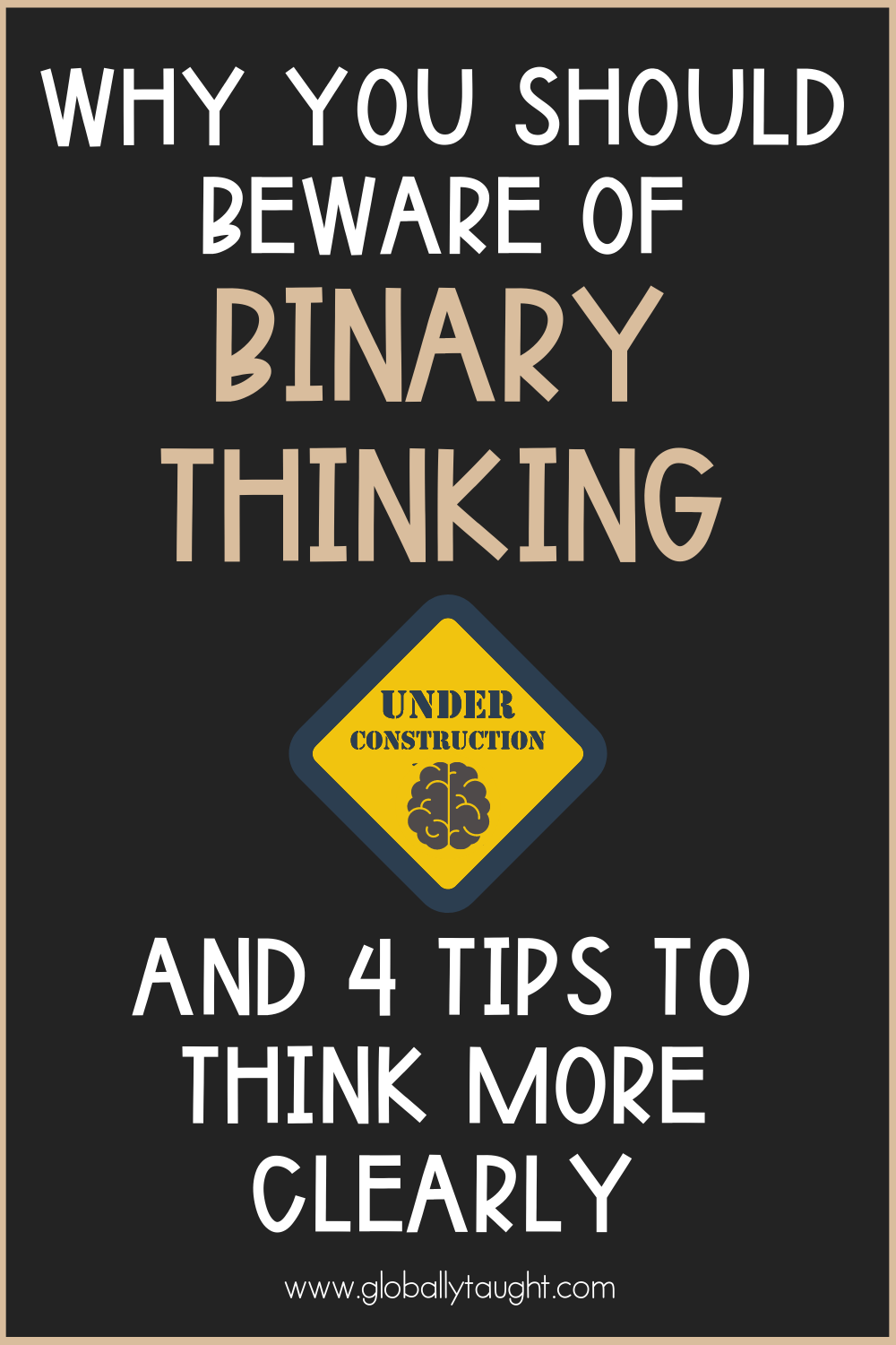 Why You Should Beware Of Binary Thinking And Four Tips To Think More ...